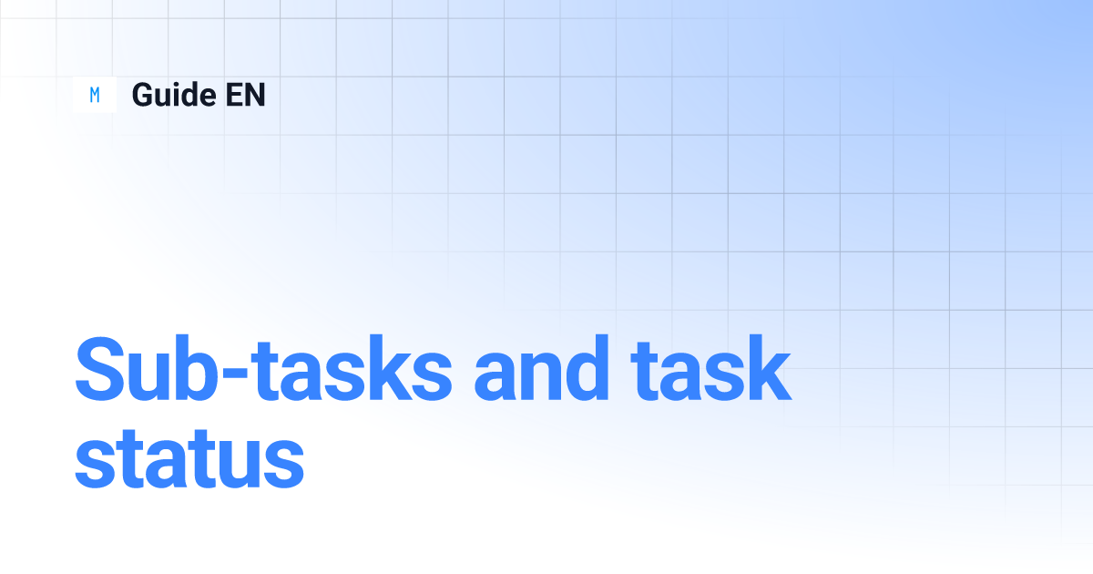 Sub-tasks and task status | Guide EN